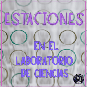Aprendizaje por estaciones en laboratorio | Make STEM proud