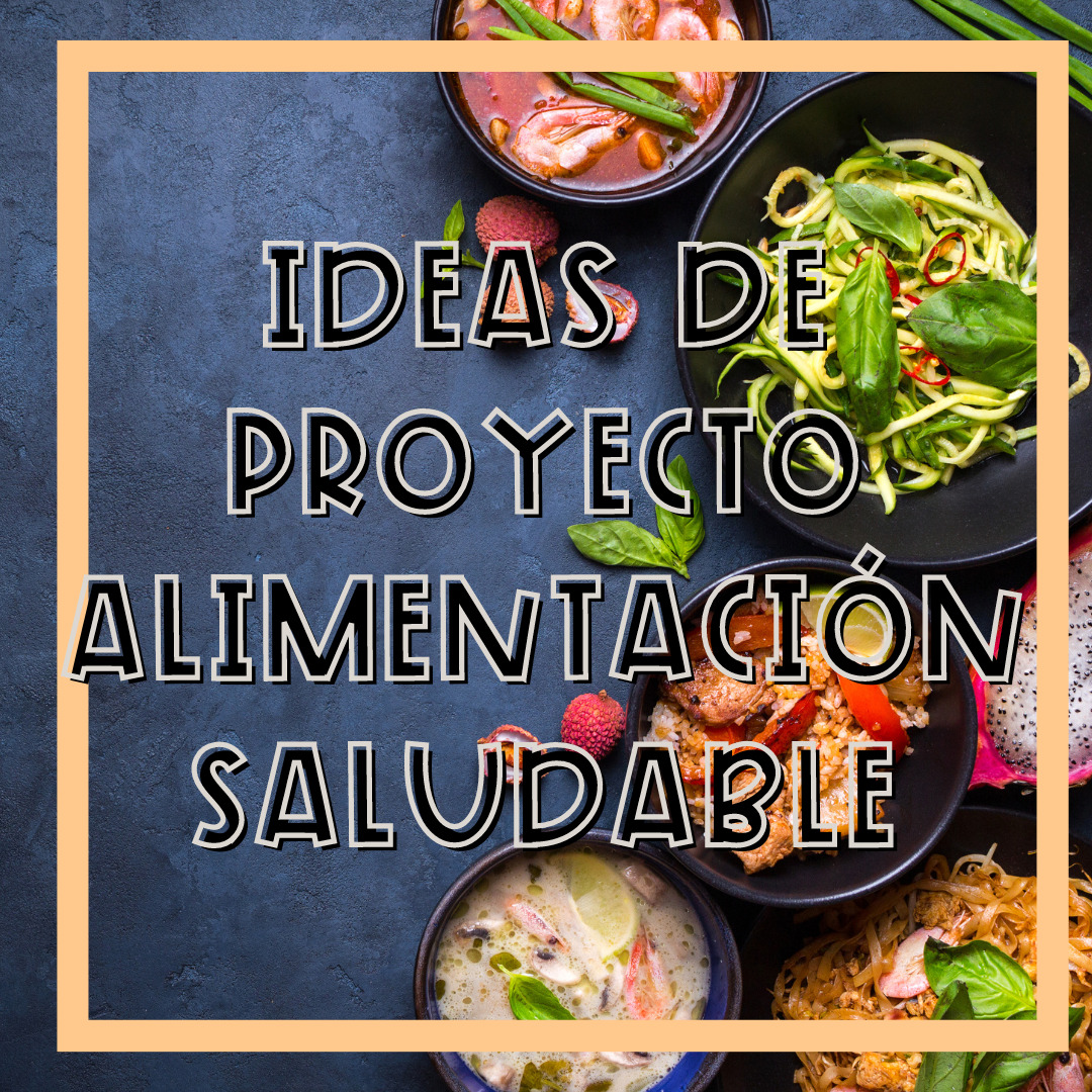 Proyecto de alimentación saludable 3º ESO - Make STEM Proud
